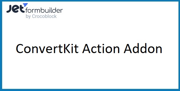 JetFormBuilder ConvertKit Action Addon 1.0.3 – WPAdictos