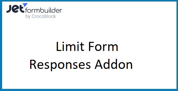 JetFormBuilder Limit Form Responses Addon 1.1.1 – WPAdictos