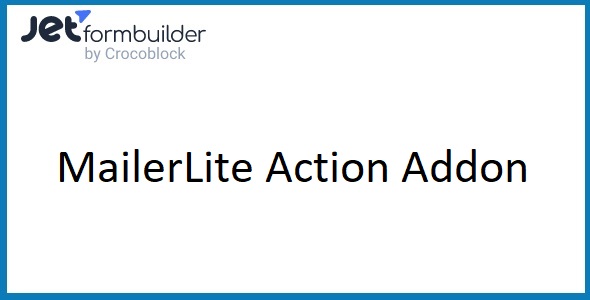 JetFormBuilder MailerLite Action Addon 1.0.4 – WPAdictos